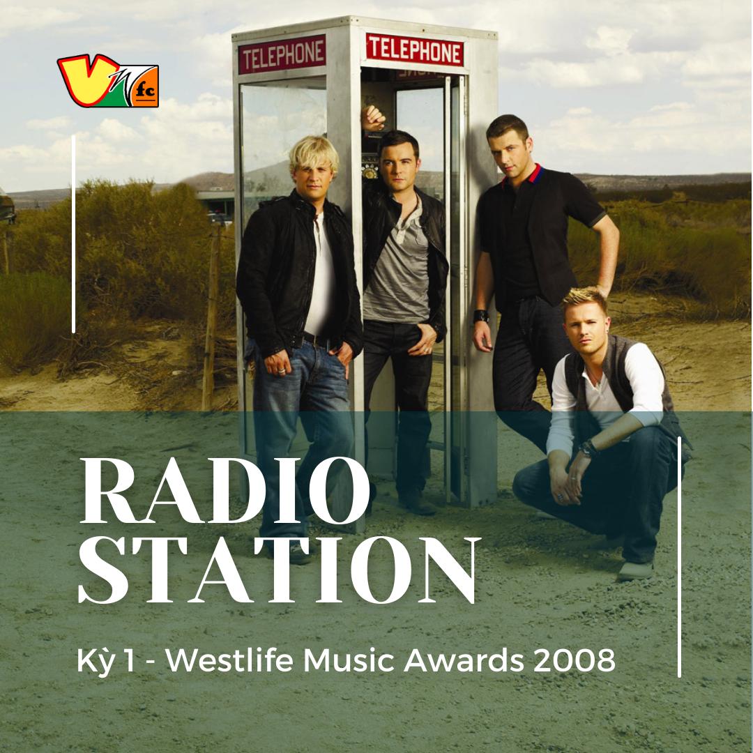 VWFC Radio Station - Kỳ 1 - Westlife Music Awards 2008 | Podcast by ...