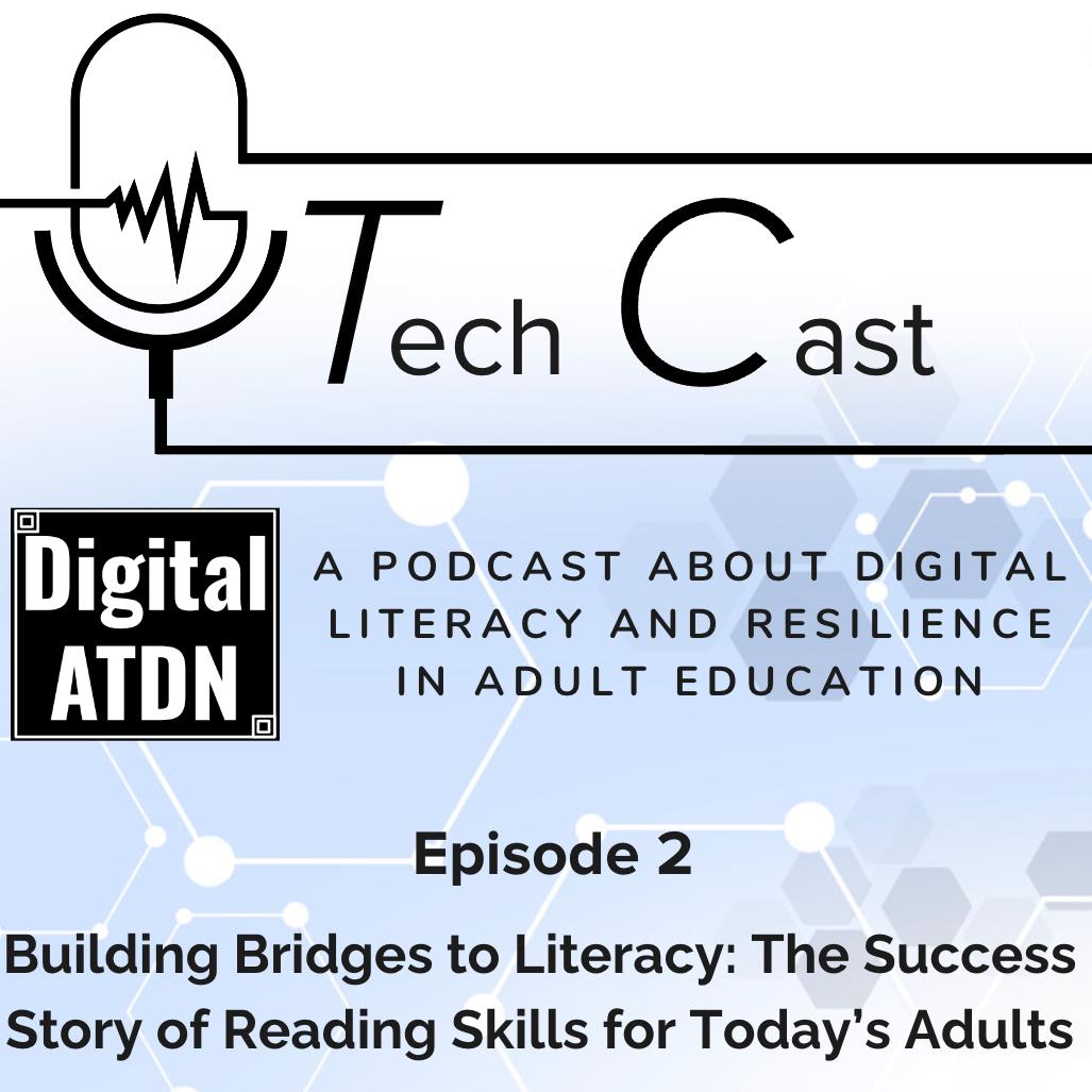 Tech Cast Ep. 2 Building Bridges to Literacy: The Success Story of Reading Skills for Today's ...