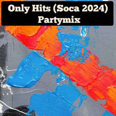 Download Only Hits (Soca 2024) Partymix by DJ Musical Mike | Listen MP3 ...