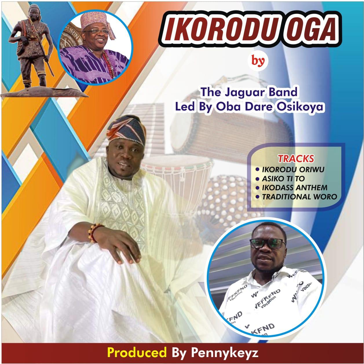 Download Ikorodu-Oga Album by Oba by Oba Dare Osikoya | Listen MP3 ...