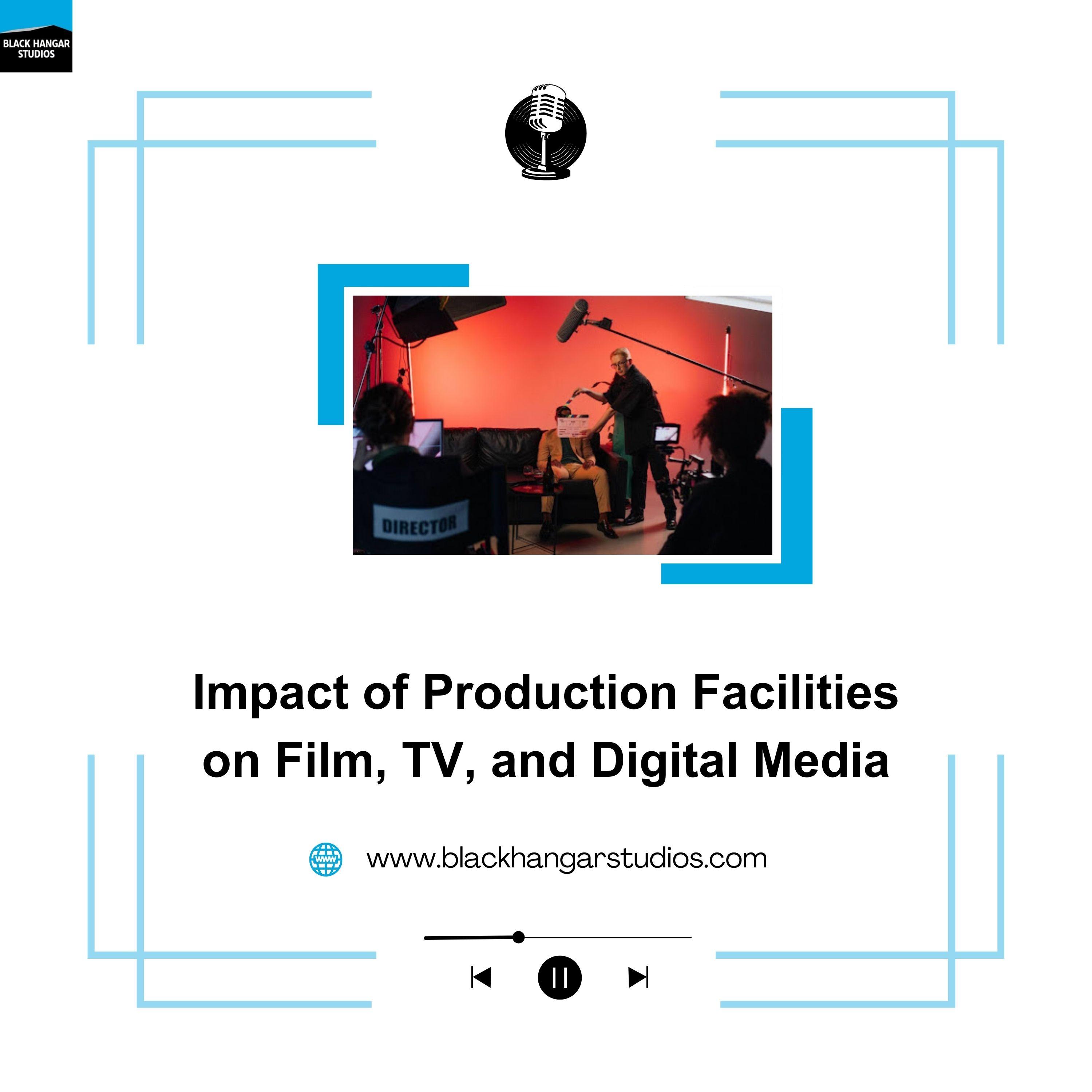 Download Impact of Production Facilities on Film, TV, and Digital Media ...