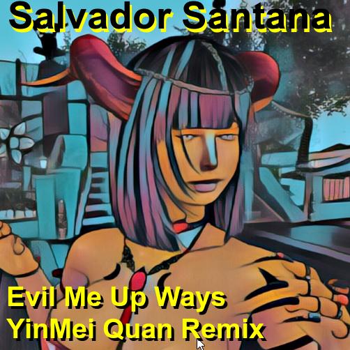 Download Salvador Santana - Evil Ways (DJ Satanica Remix) by DJ Satanica | Listen MP3 320 KBPS ...