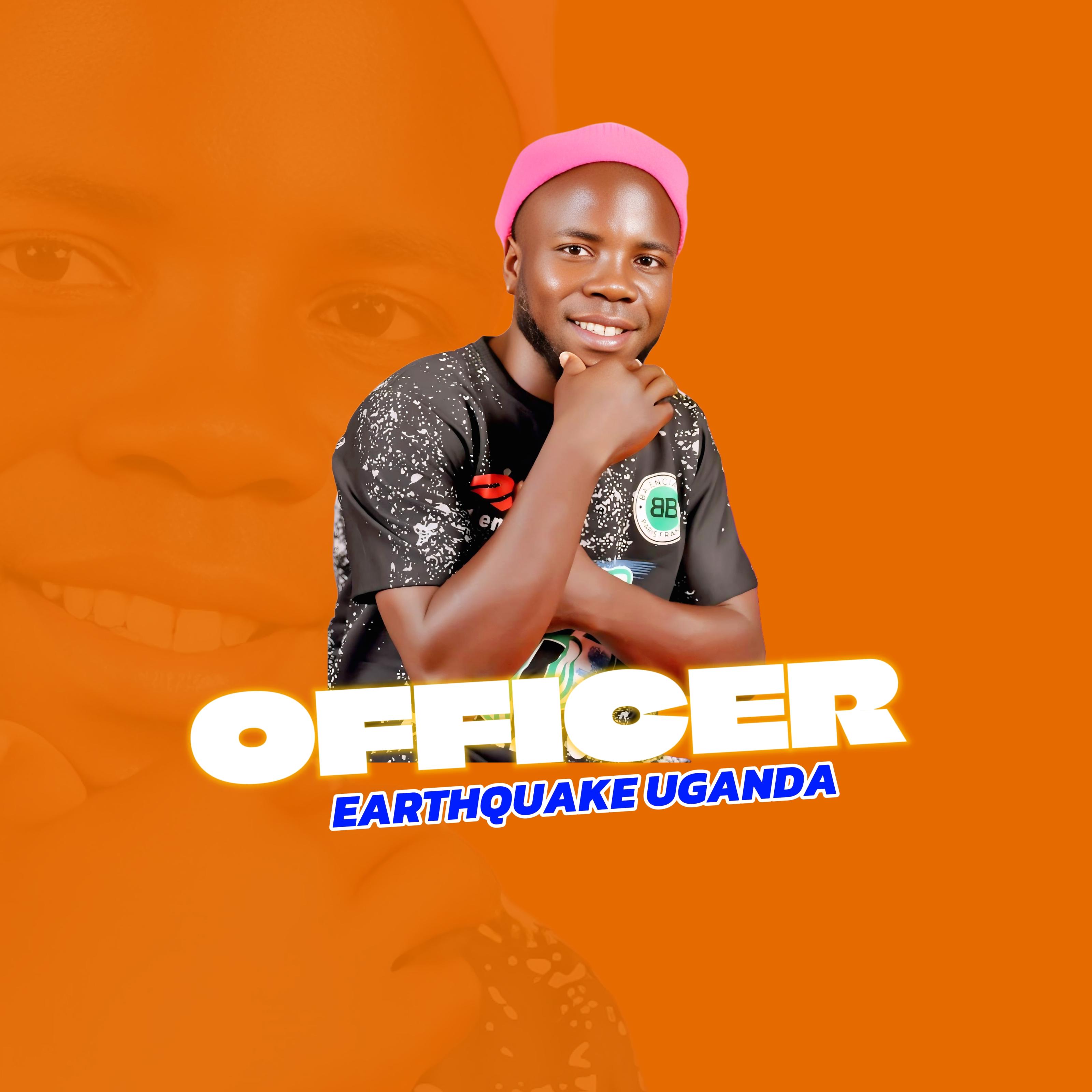 Download OFFICER [EARTHQUAKE]. 3 by Earthquake Uganda | Listen MP3 ...