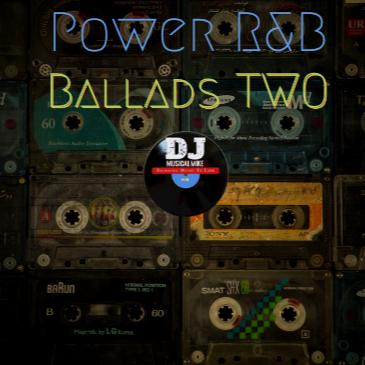 Download Power R&B Ballads Series (Two) by DJ Musical Mike | Listen MP3 ...