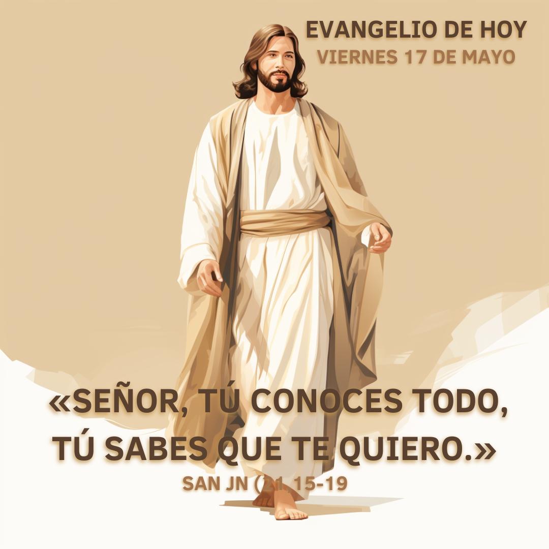 Evangelio 17 Mayo 2024 | Podcast by Alexandra Juan Cantante Católica ...