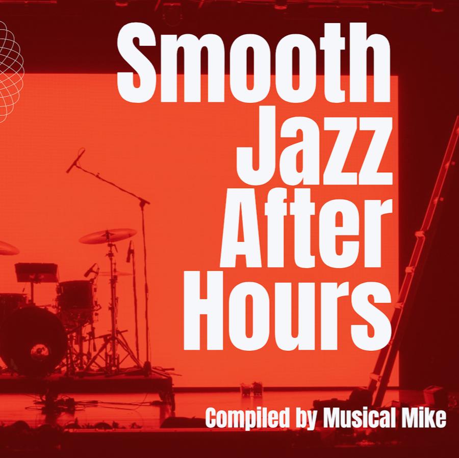 Download Smooth Jazz After Hours by DJ Musical Mike | Listen MP3 320 ...