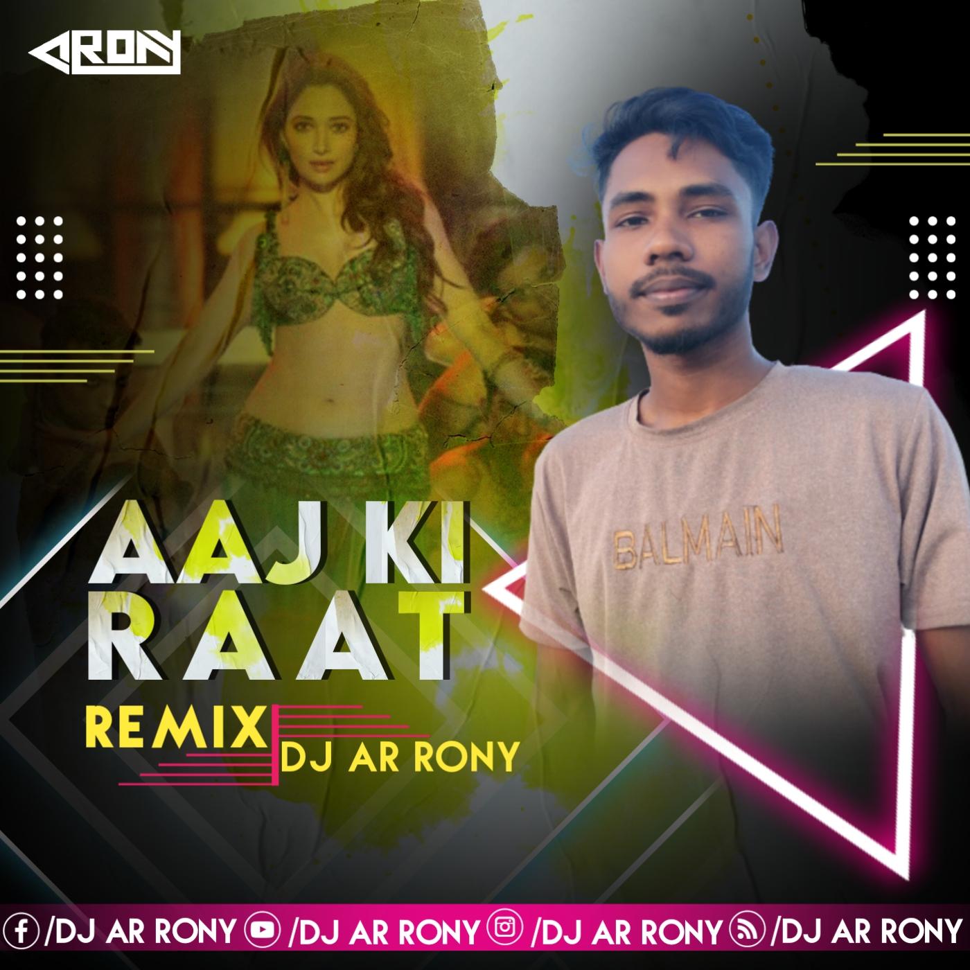 Download Aaj Ki Raat (Remix) - DJ AR RoNy by DJ AR RoNy | Listen MP3 320 KBPS & WAV for FREE on ...