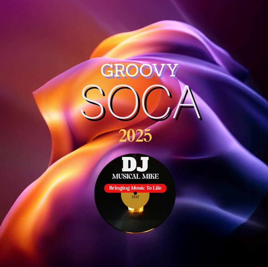 Download 2025 Groovy Soca Mix by DJ Musical Mike | Listen MP3 320 KBPS ...