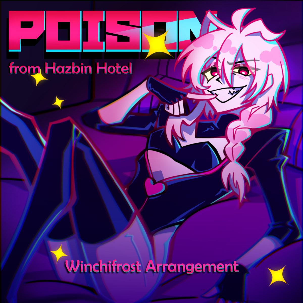 Poison Hazbin hotel | Music by pomni | Listen on audio.com
