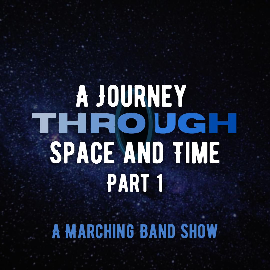 A Journey Through Space And Time - Part 1 | QuestForm (A Marching Band ...
