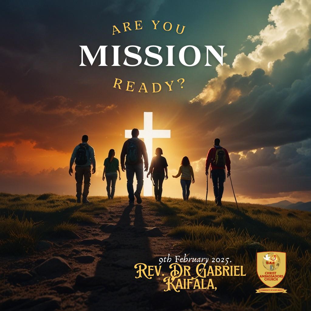Are you mission ready? Rev. Dr Gabriel Kaifala, 23rd February 2025 ...