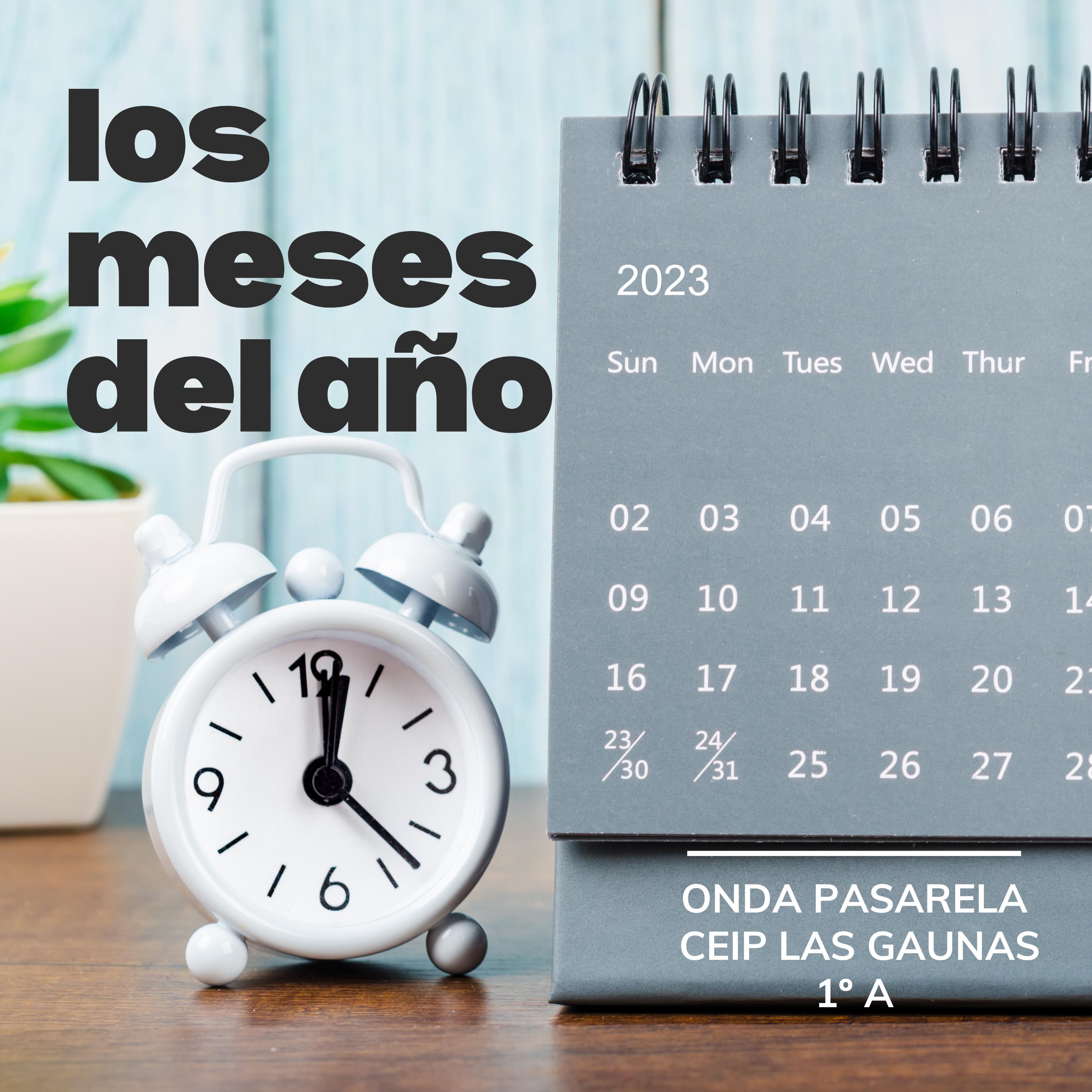 LOS MESES DEL AÑO 1º A | Podcast by ONDA PASARELA CEIP Las Gaunas ...