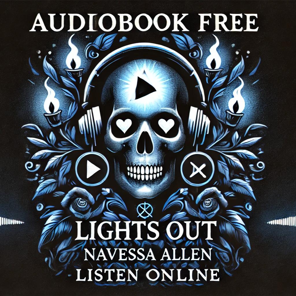 Lights Out Audiobook by Navessa Allen | Podcast by Audiobook Free Online | Listen on audio.com