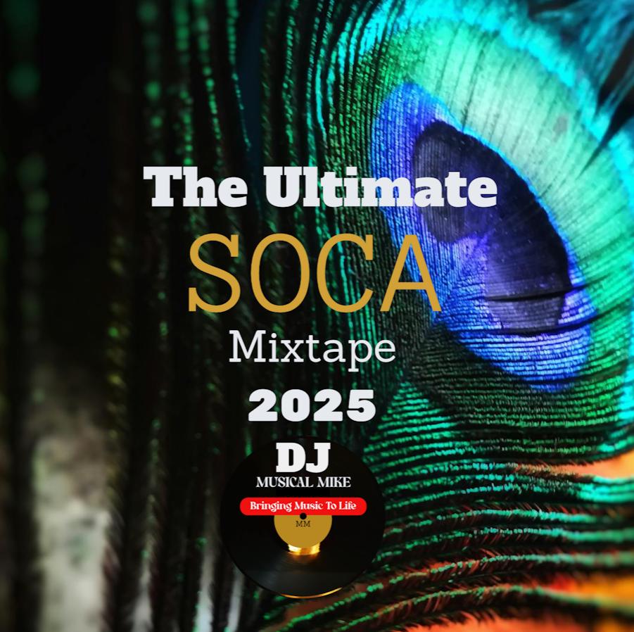 Download The Ultimate 2025 Soca Mixtape by DJ Musical Mike | Listen MP3 320 KBPS & WAV for FREE ...