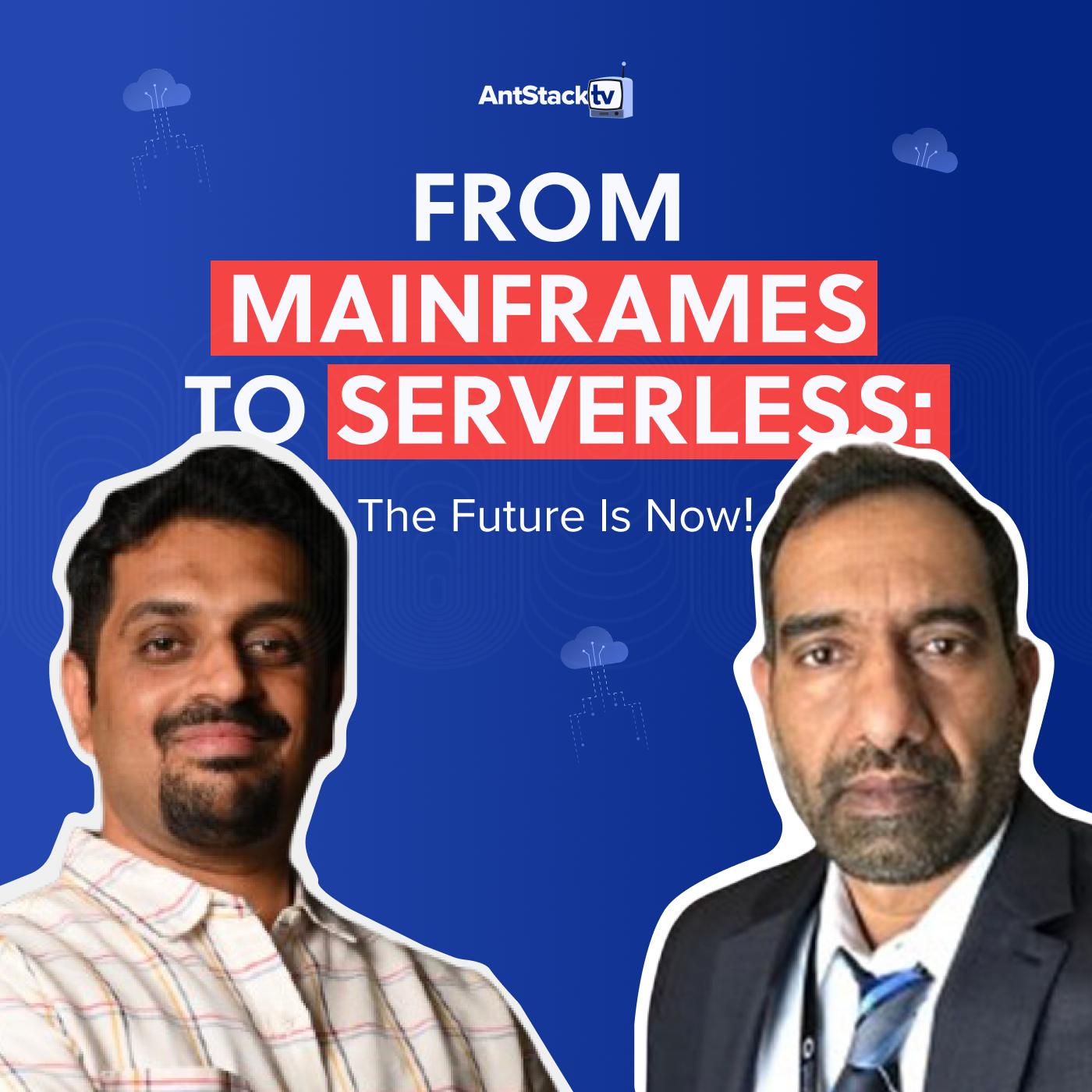 Download AntStack TV | From Mainframes to Serverless: The Future of Modernization with Lokesh ...