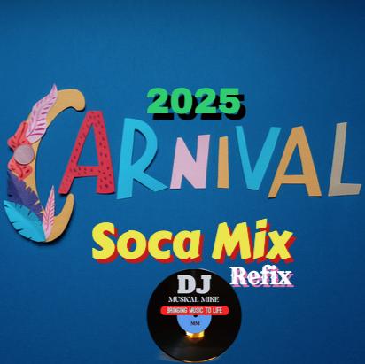 Download Jammin' Soca Mix (2025) Refix by DJ Musical Mike | Listen MP3 ...