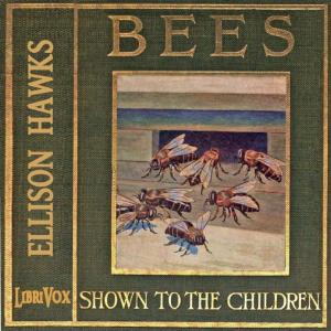 Listen to Bees, Shown to the Children audiobook by Ellison Hawks ...
