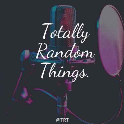 Totally Random Things audio | Listen on audio.com