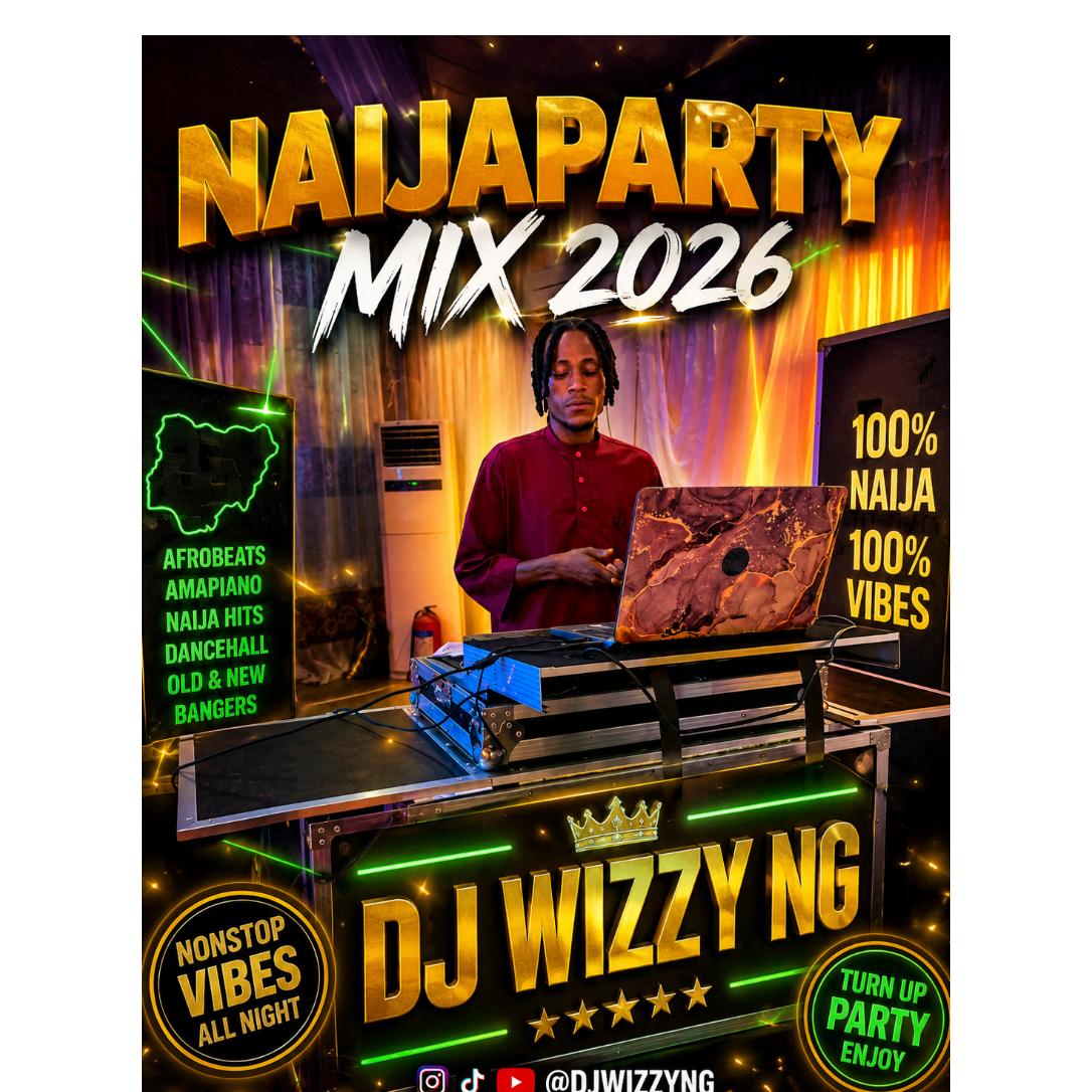 NAIJA PARTY MIX 2026 | Music by DJ Wizzy Ng | Listen on audio.com